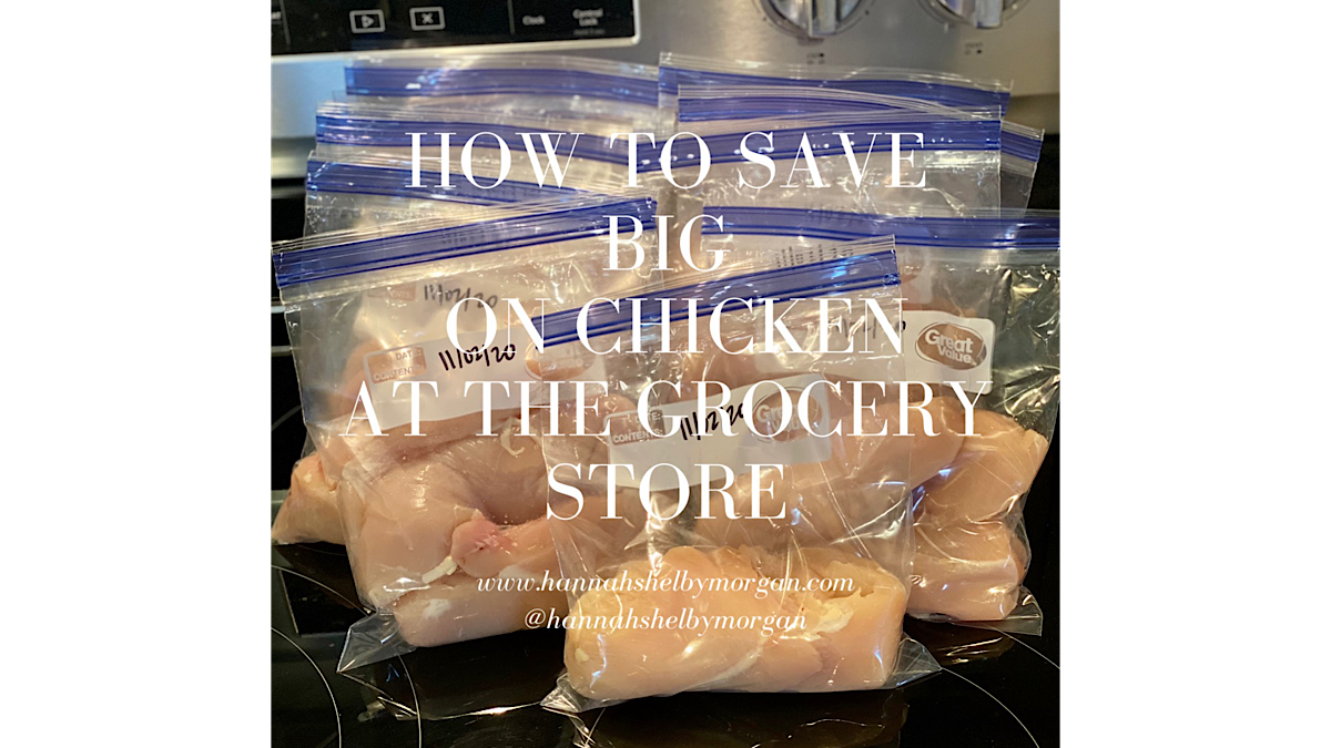 How to Save a TON of Money Buying Chicken – Hannah Shelby Morgan